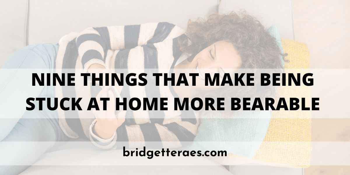 Nine Things That Make Being Stuck at Home More Bearable – Best Pixel Design